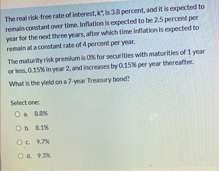 Solved The real risk-free rate of interest, k*, is 3.8 | Chegg.com