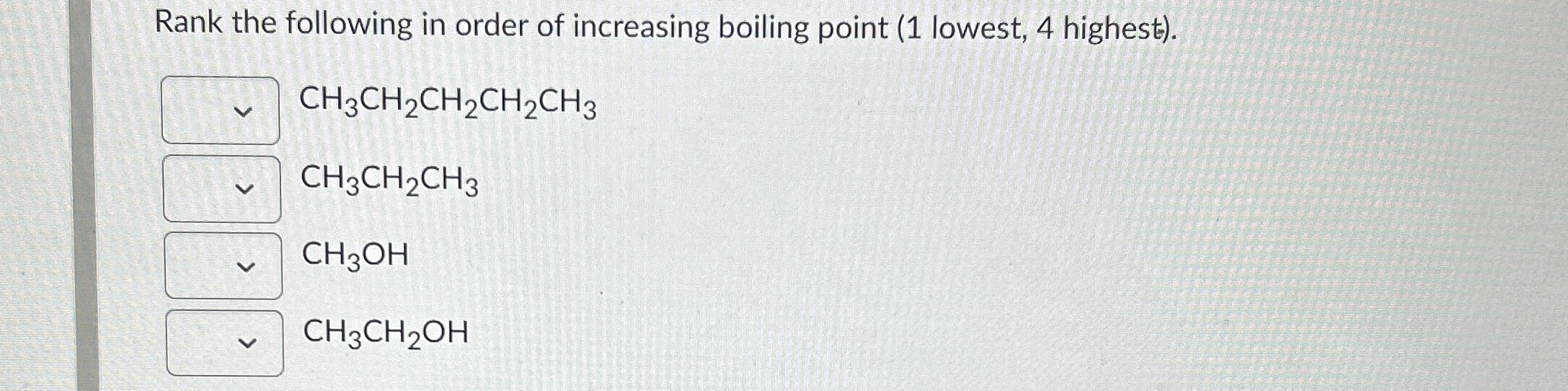Solved Rank the following in order of increasing boiling | Chegg.com
