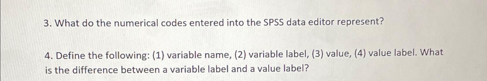 Solved What do the numerical codes entered into the SPSS | Chegg.com