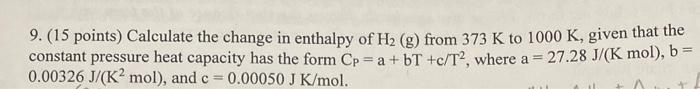 Solved 9. (15 points) Calculate the change in enthalpy of | Chegg.com
