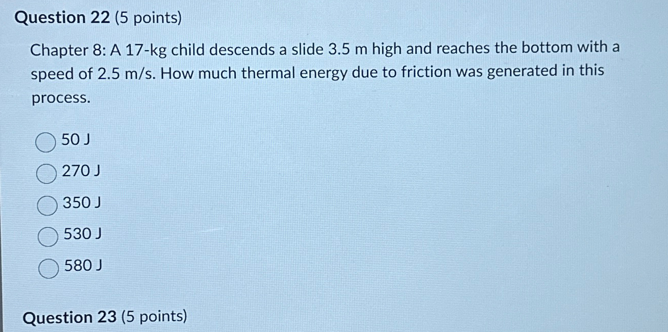 Solved Question 22 (5 ﻿points)Chapter 8: A 17-kg child | Chegg.com