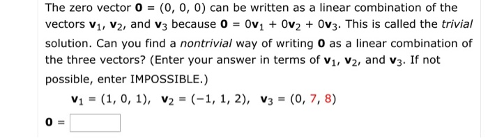 Solved The zero vector 0 = (0, 0, 0) can be written as a | Chegg.com