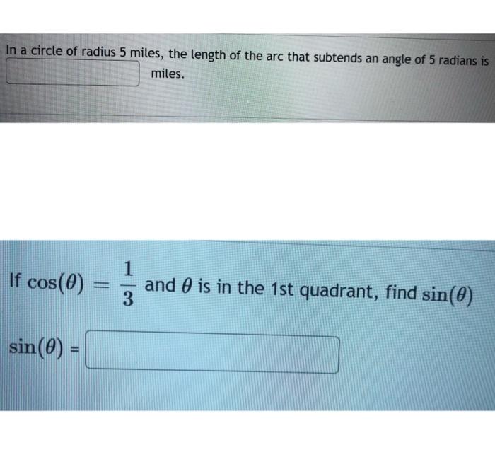 Solved In a circle of radius 5 miles, the length of the arc | Chegg.com