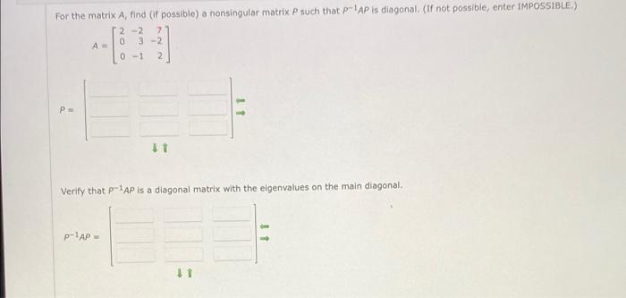 Solved For the matrix A, find (if possible) a nonsingular | Chegg.com