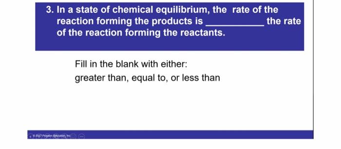 Solved 3. In a state of chemical equilibrium, the rate of | Chegg.com
