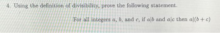 Solved 4. Using the definition of divisibility, prove the | Chegg.com