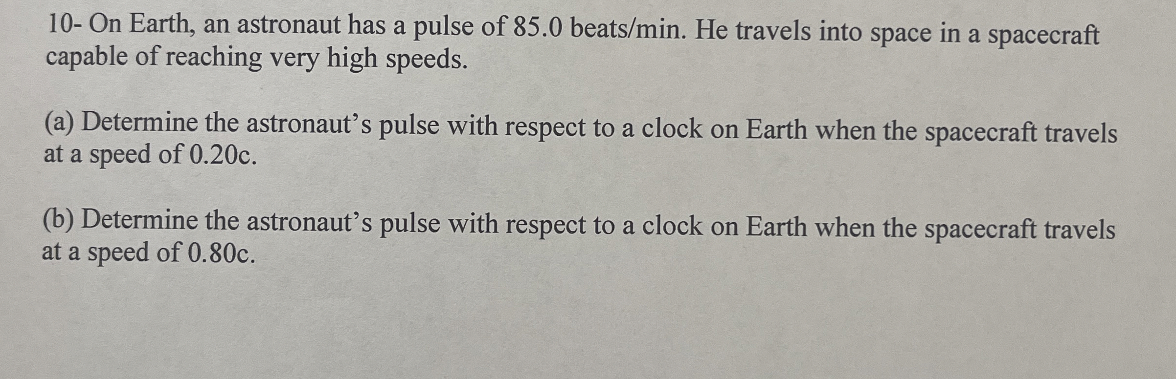 Solved 10- ﻿On Earth, an astronaut has a pulse of 85.0 | Chegg.com