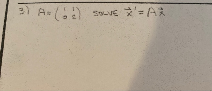 Solved 3) A (02) SOLVE X= Ai | Chegg.com