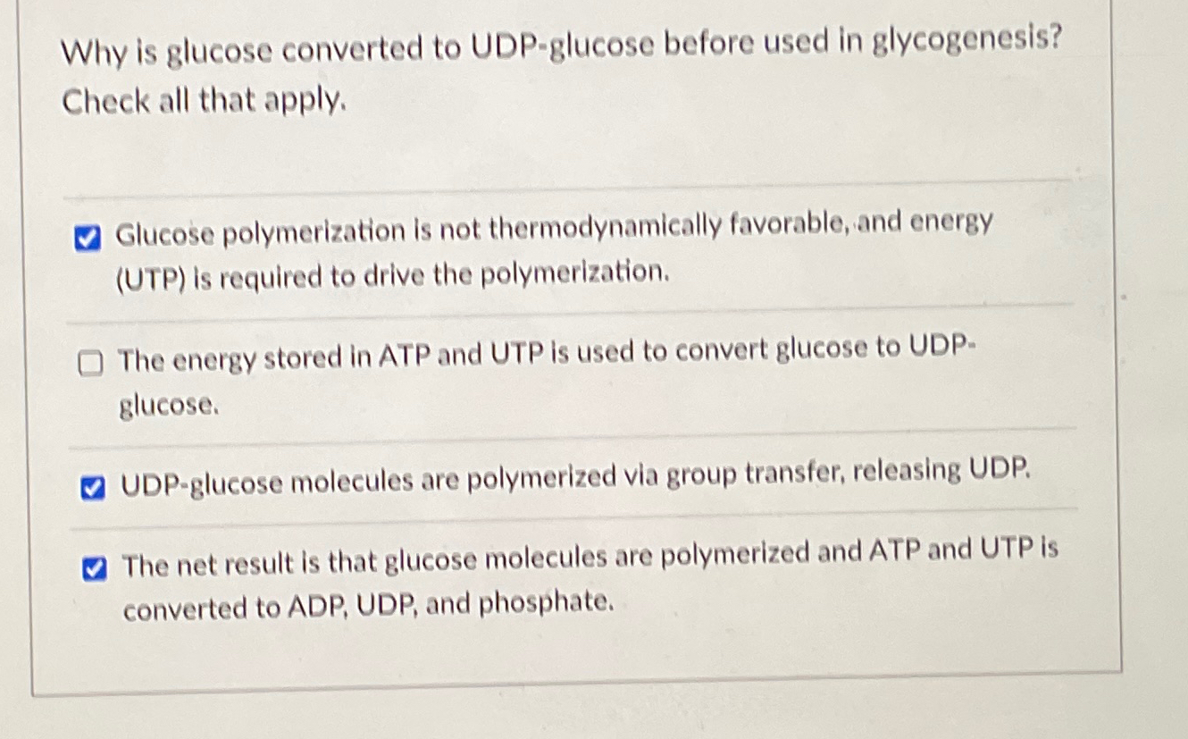 Solved Why is glucose converted to UDP-glucose before used | Chegg.com