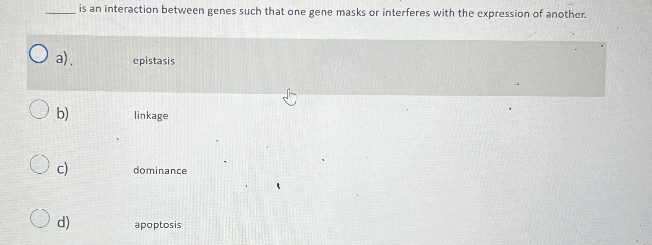 Solved q, ﻿is an interaction between genes such that one | Chegg.com
