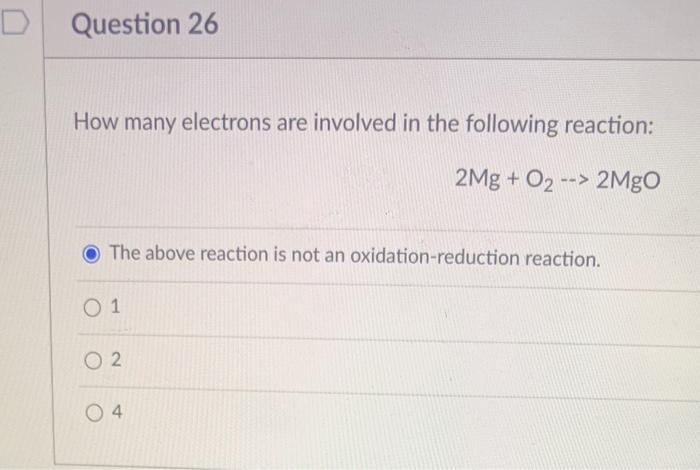 Solved Question 26 How many electrons are involved in the | Chegg.com