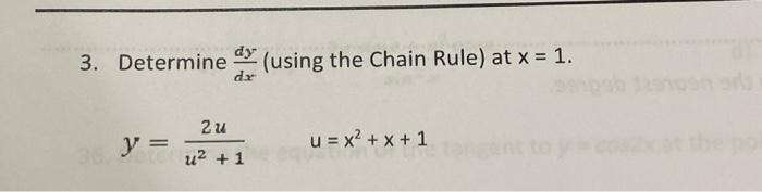 Solved 3. Determine dxdy (using the Chain Rule) at x=1. | Chegg.com