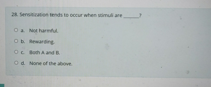 Solved Sensitization tends to occur when stimuli are a. | Chegg.com