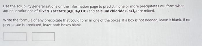 Solved Use the solubility generalizations on the information | Chegg.com