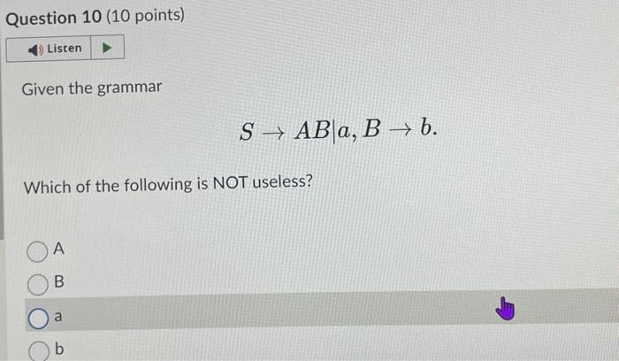 Solved Given the grammar S→AB∣a,B→b Which of the following | Chegg.com