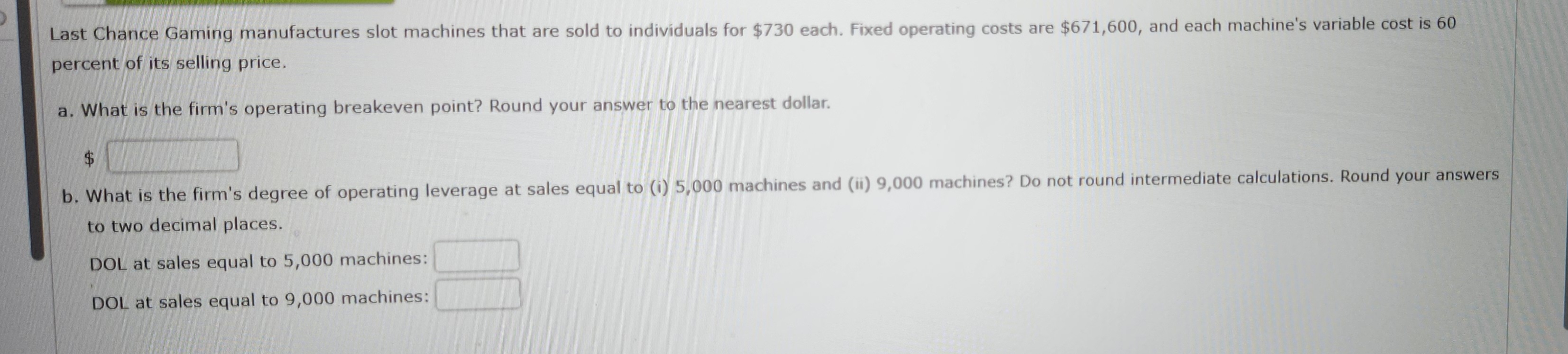 Solved Last Chance Gaming manufactures slot machines that | Chegg.com