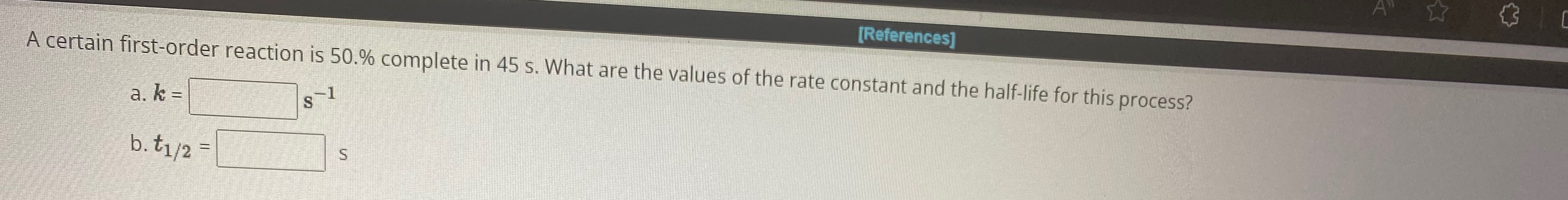 Solved A certain first-order reaction is 50% ﻿complete in | Chegg.com