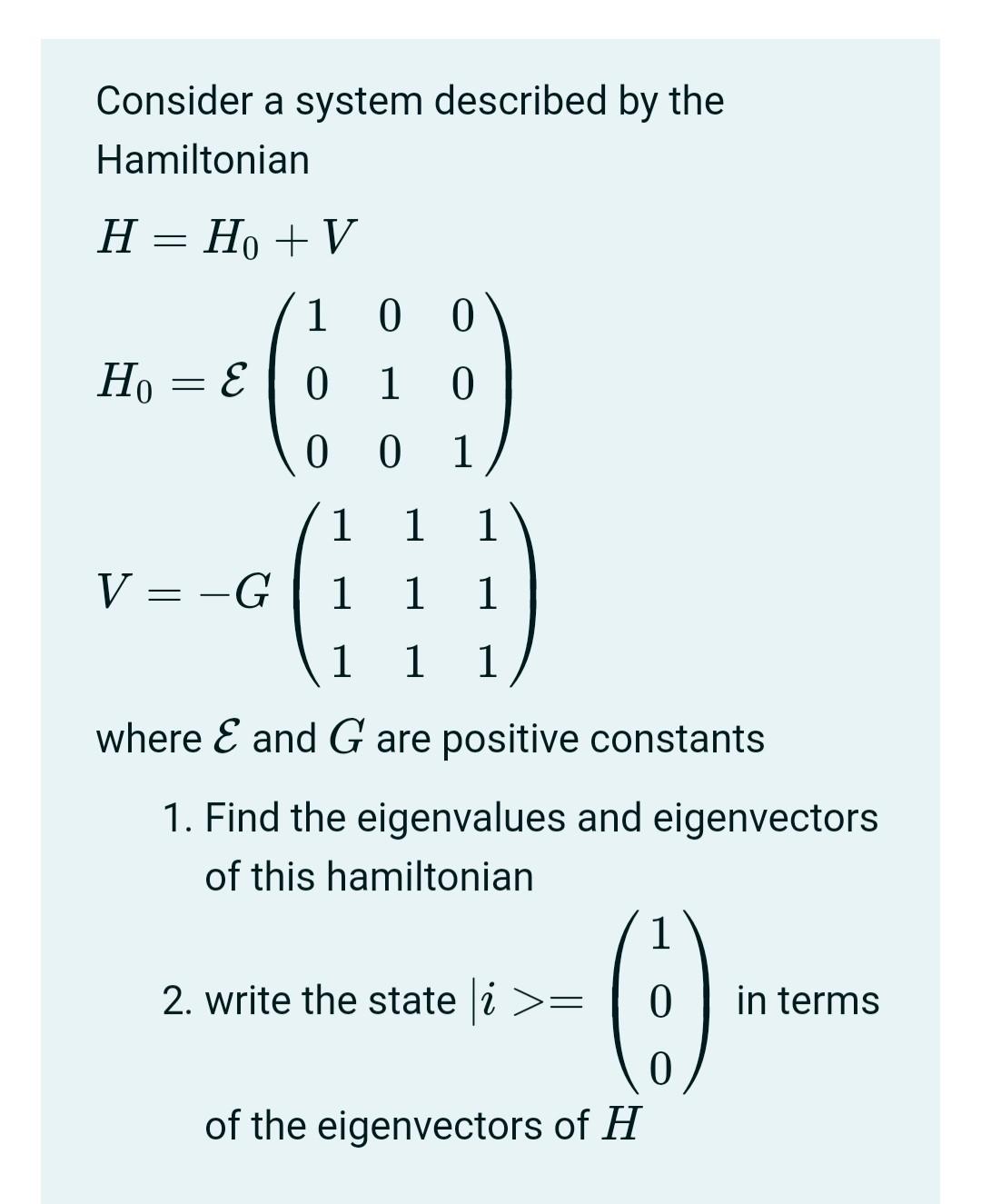 Solved Consider a system described by the Hamiltonian H = Ho | Chegg.com