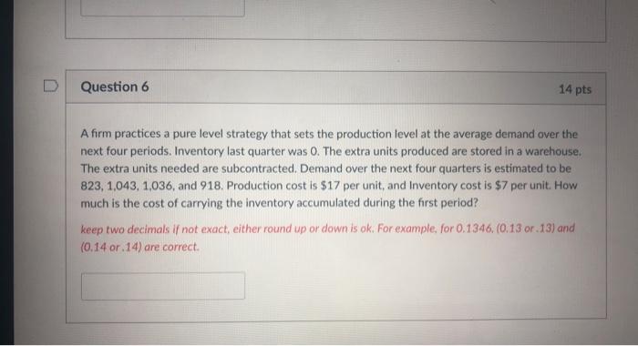 Solved A firm practices a pure level strategy that sets the | Chegg.com
