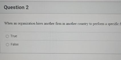 Solved Question 2When an organization hires another firm in | Chegg.com