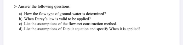Solved 5- Answer the following questions; a) How the flow | Chegg.com