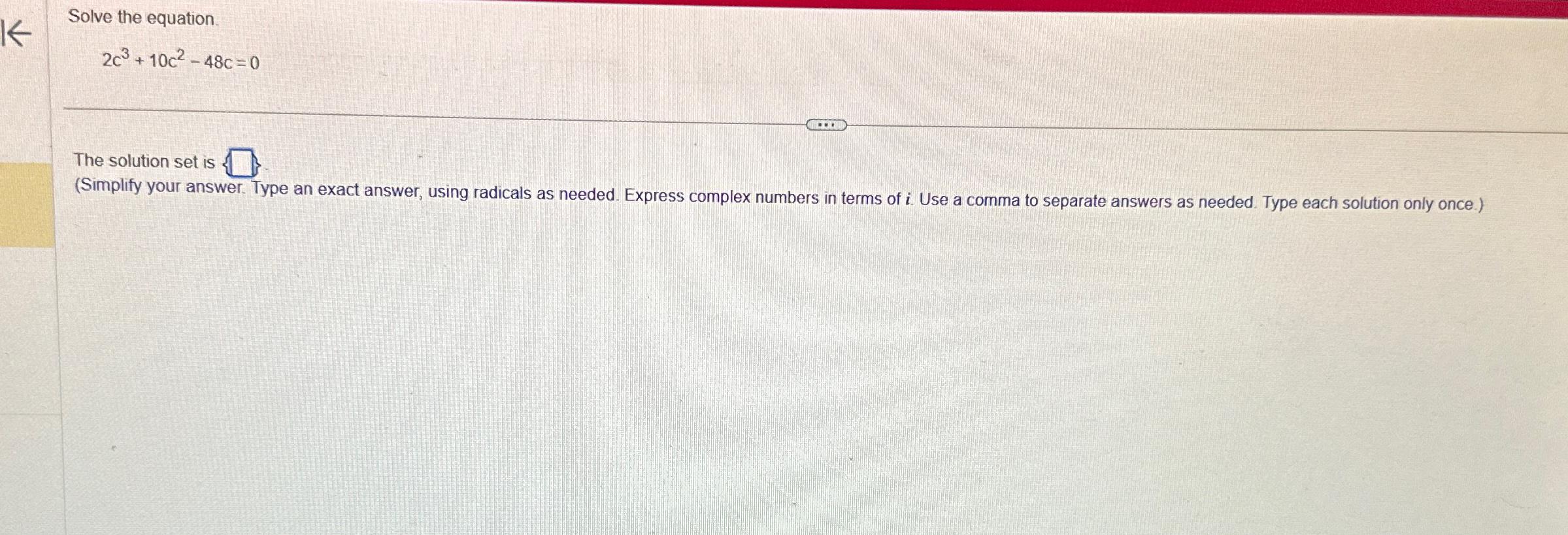 Solved Solve the equation.2c3+10c2-48c=0The solution set | Chegg.com