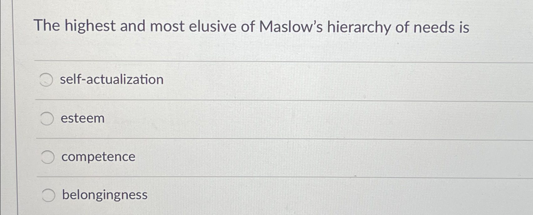 Solved The highest and most elusive of Maslow's hierarchy of | Chegg.com