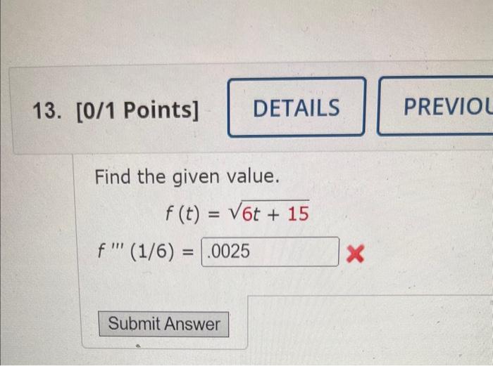 Solved 13. [0/1 Points] Find the given value. f(t)=6t+15 | Chegg.com