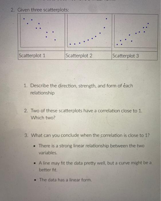 Solved 2. Given three scatterplots: Scatterplot 1 | Chegg.com