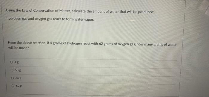 Solved Using the Law of Conservation of Matter, calculate | Chegg.com