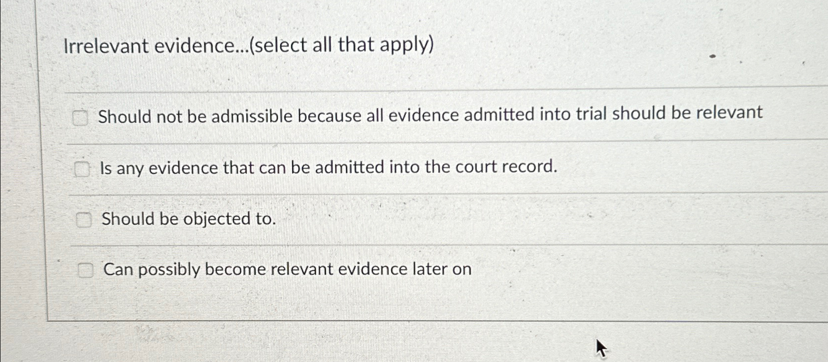 Solved Irrelevant evidence...(select all that apply)Should | Chegg.com