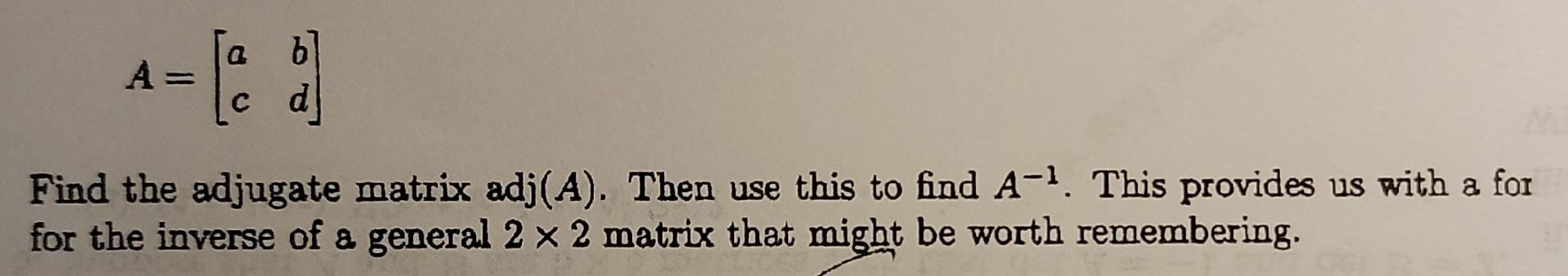 Solved A= le 6 d Find the adjugate matrix adj(A). Then use | Chegg.com