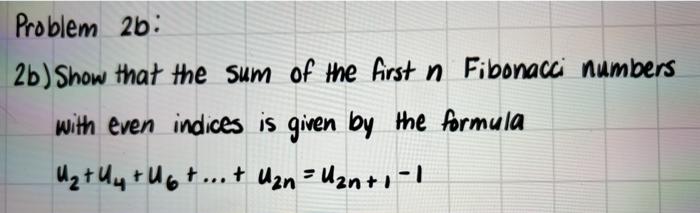 Solved Problem 2b: 2b) Show that the sum of the first n | Chegg.com
