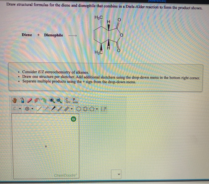 Solved References Draw structural formulas for the diene and | Chegg.com