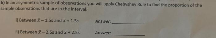 Solved b) In an asymmetric sample of observations you will | Chegg.com