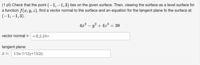 Solved (1 pt) Check that the point (-1,-1,3) lies on the | Chegg.com
