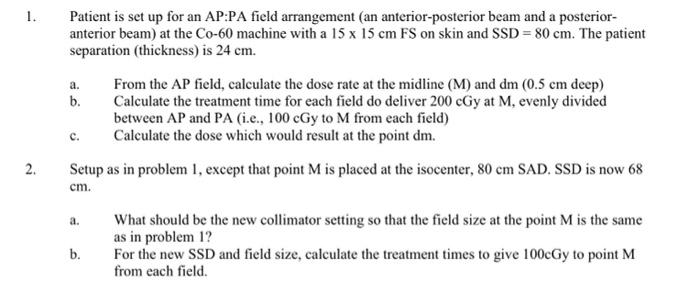 1. a. Patient is set up for an AP:PA field | Chegg.com
