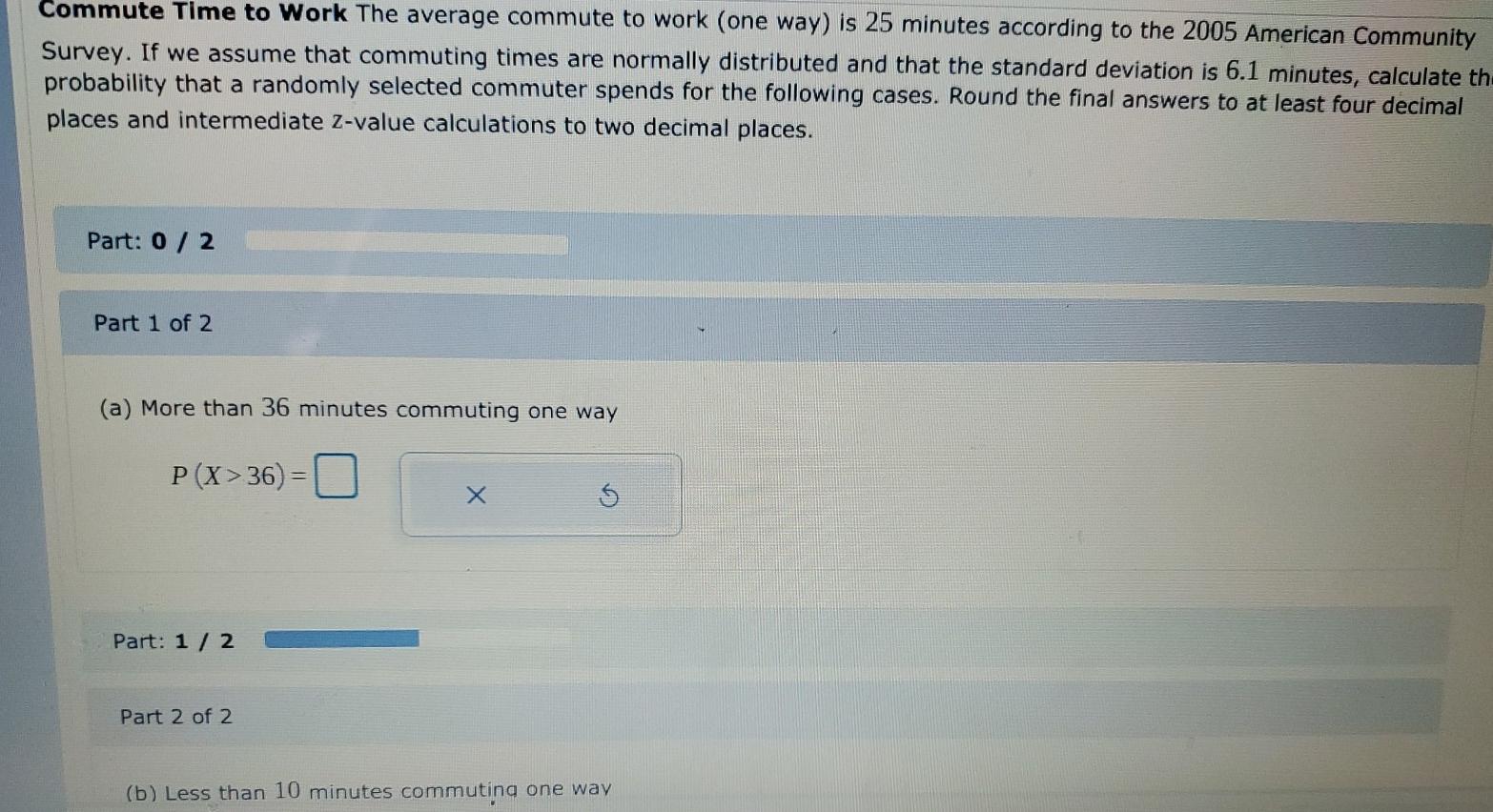 Solved Commute Time to Work The average commute to work (one | Chegg.com