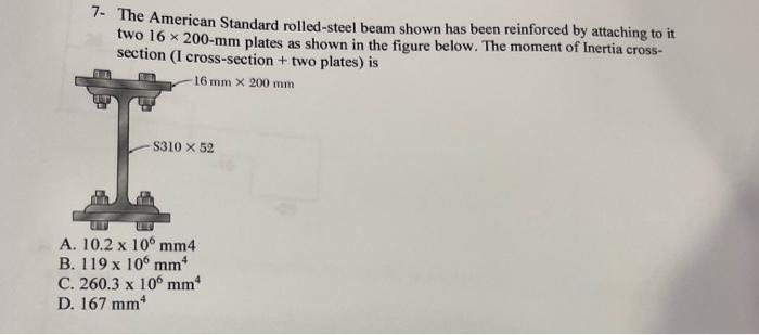 Solved 7- The American Standard rolled-steel beam shown has | Chegg.com