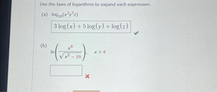 Solved Use the laws of logarithms to expand each expression. | Chegg.com