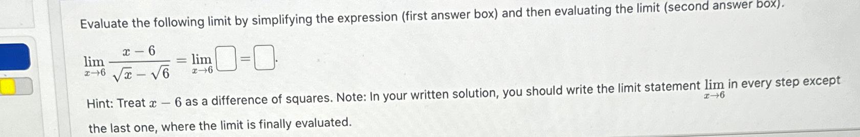 Solved Evaluate the following limit by simplifying the | Chegg.com