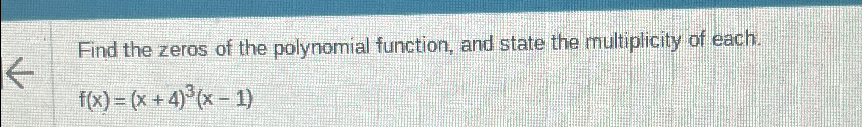 Solved Find the zeros of the polynomial function, and state | Chegg.com