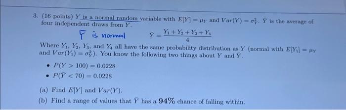 Solved 3. (16 points) Y is a normal random variable with | Chegg.com