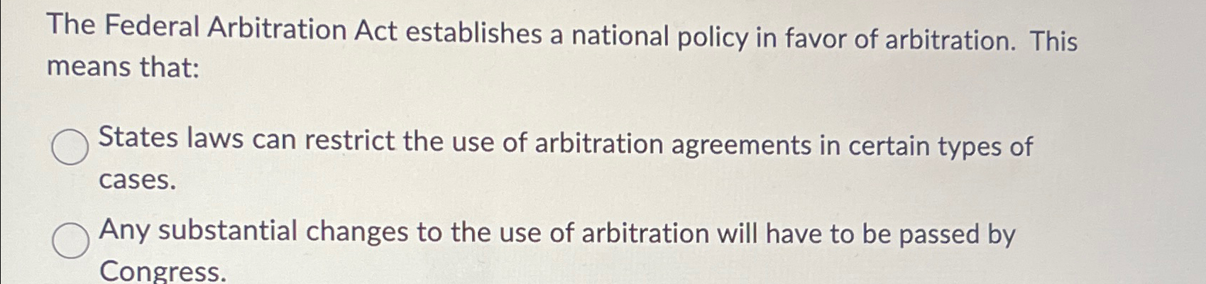 Solved The Federal Arbitration Act establishes a national | Chegg.com
