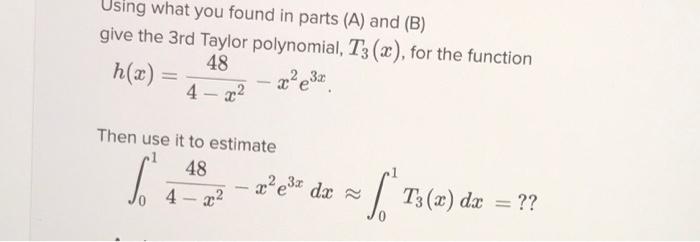 Solved Use this list of Basic Taylor Series to find the | Chegg.com