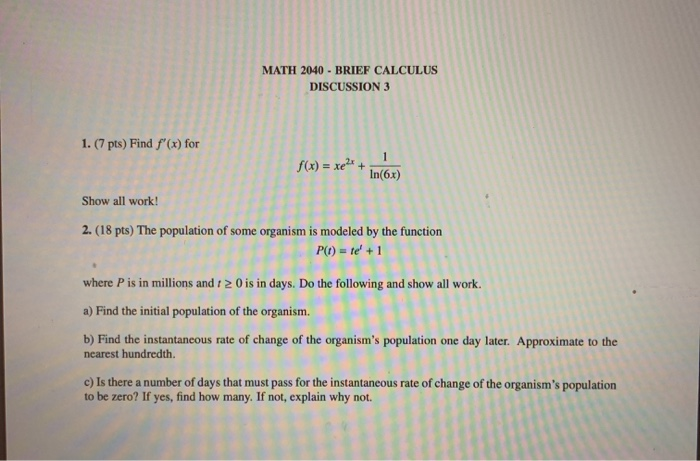Solved MATH 2040 - BRIEF CALCULUS DISCUSSION 3 1. (7 pts) | Chegg.com