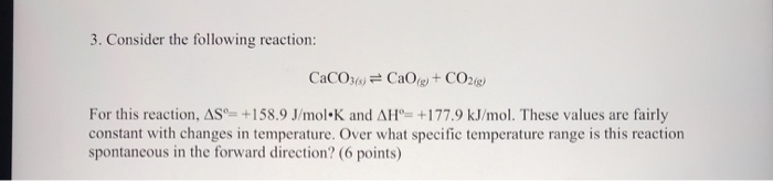 Solved 3. Consider the following reaction: CaCO3) = Ca(g) + | Chegg.com