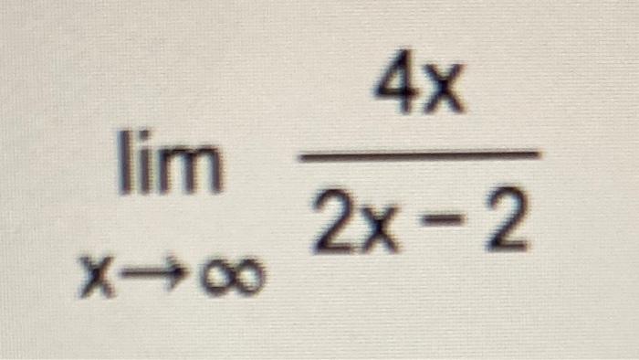 Solved limx→∞2x−24x | Chegg.com