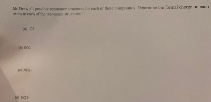 Solved 66. Draw all possible resonance structures for each | Chegg.com
