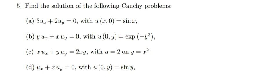 Solved 5. Find the solution of the following Cauchy | Chegg.com